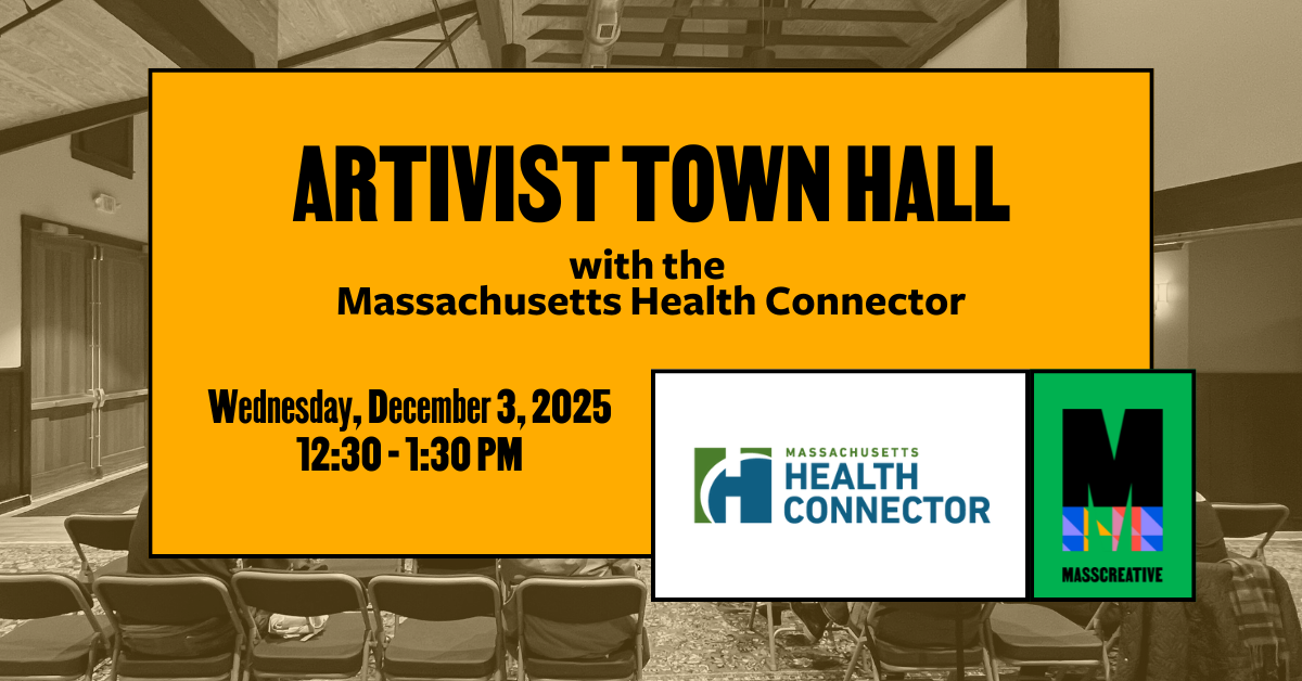 DECEMBER 2025 ARTIVIST TOWN HALL ON OPEN ENROLLMENT — MASSCreative