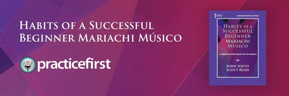 Resource: Habits of a Successful Beginner Mariachi Músico — Dr. James ...
