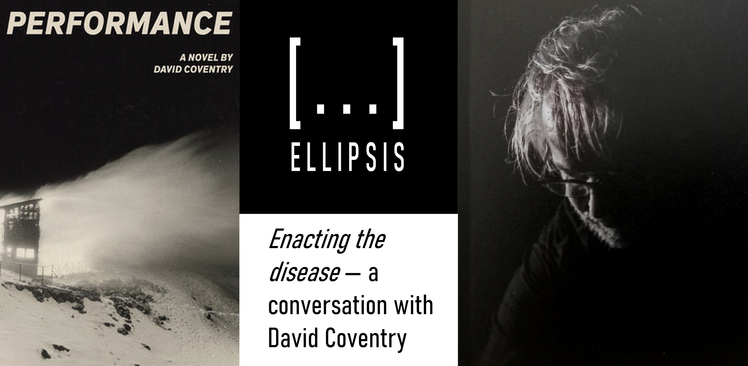 ENACTING THE DISEASE — an interview with David Coventry about his novel ...