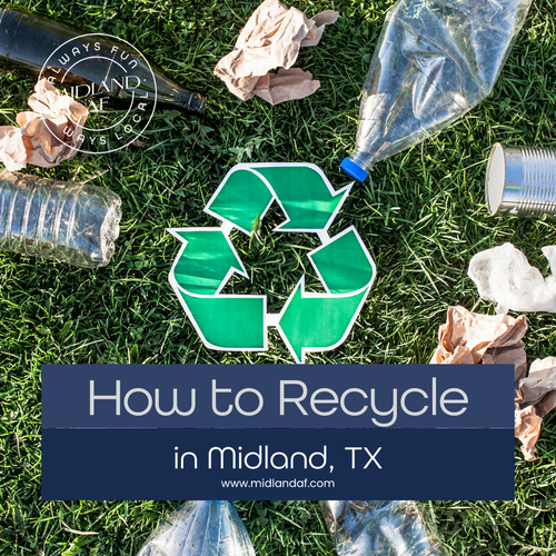 How to Recycle in Midland, Texas | A Guide — MIDLAND AF