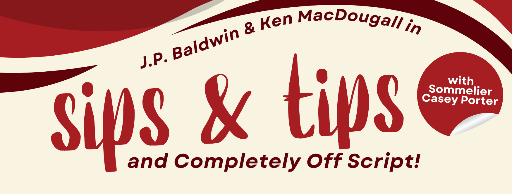 SIPS & TIPS: AND COMPLETELY OFF SCRIPT! An interactive and entertaining ...