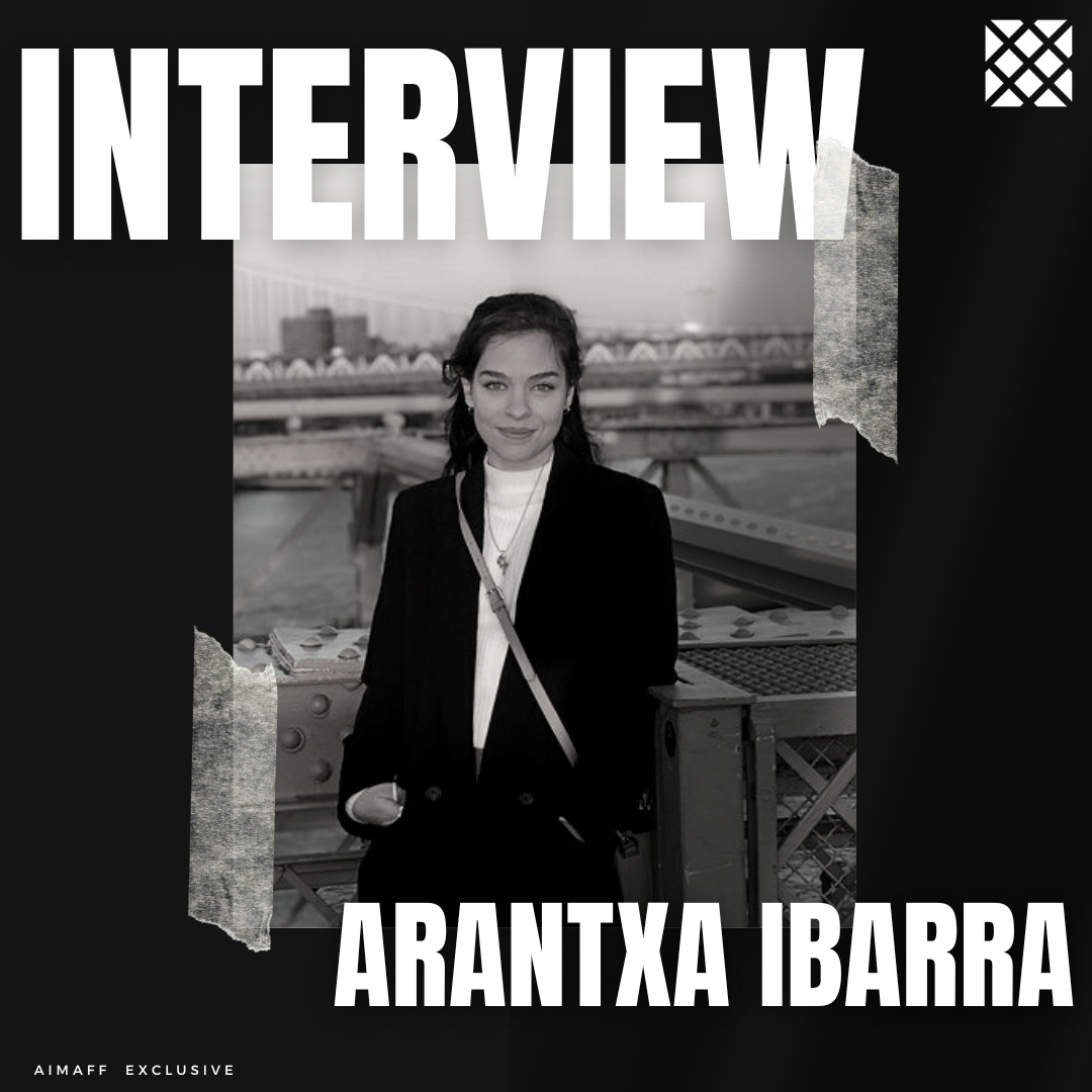 Interview with film director Arantxa Ibarra — ATHENS INTERNATIONAL MONTHLY ART FILM FESTIVAL