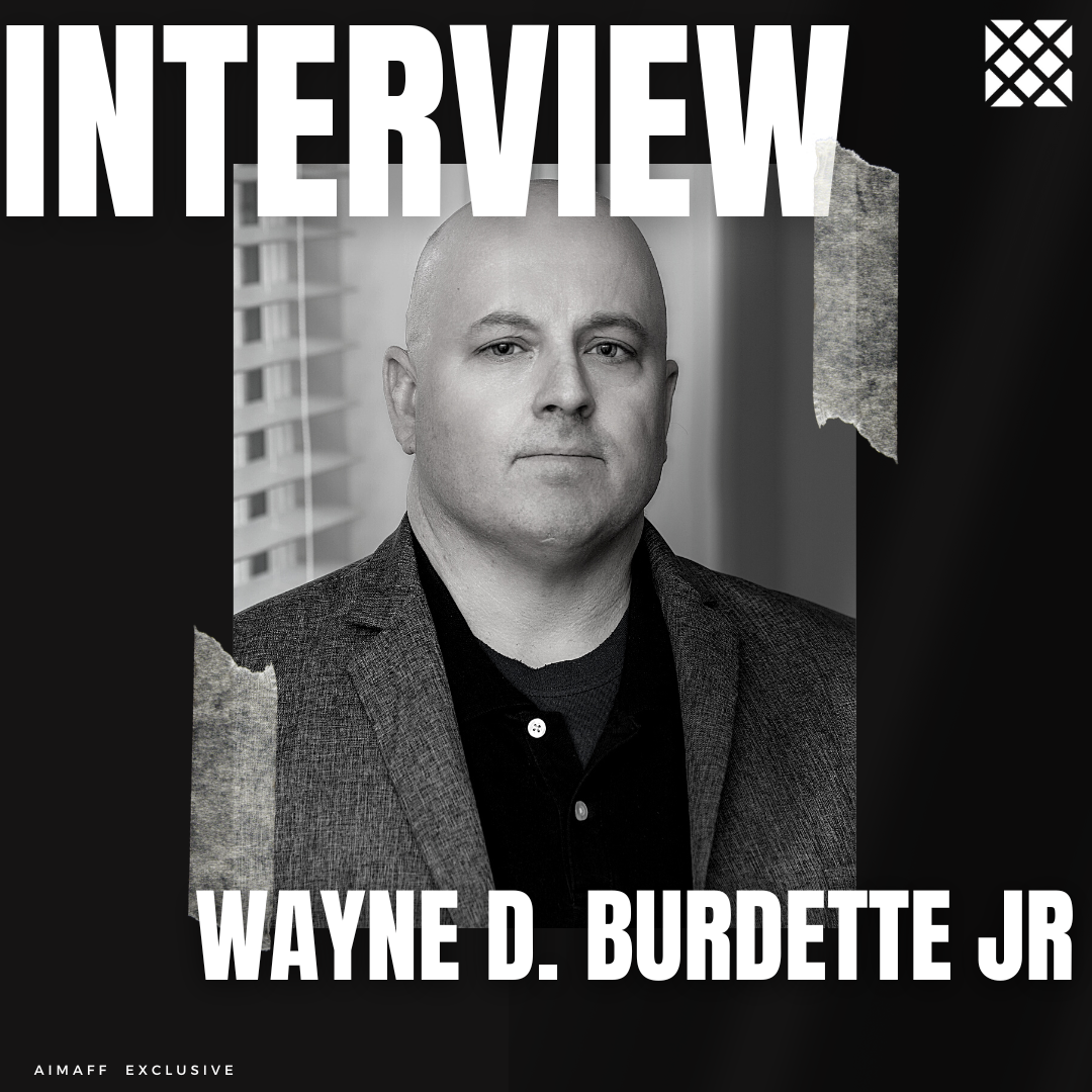 Interview with multi awarded writer Wayne D. Burdette Jr — ATHENS INTERNATIONAL MONTHLY ART FILM ...