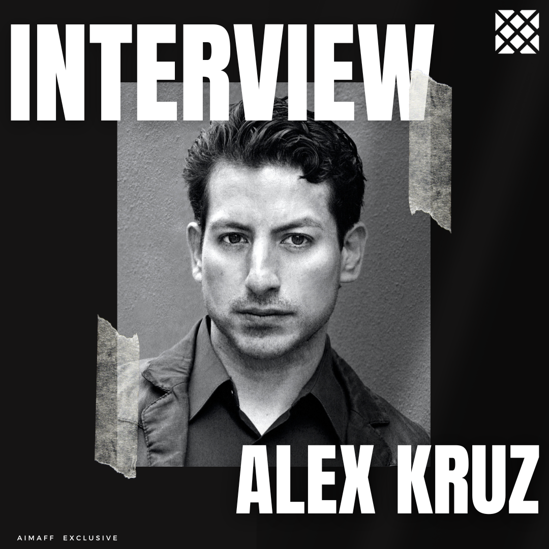 Interview with filmmaker Alex Kruz — ATHENS INTERNATIONAL MONTHLY ART FILM FESTIVAL