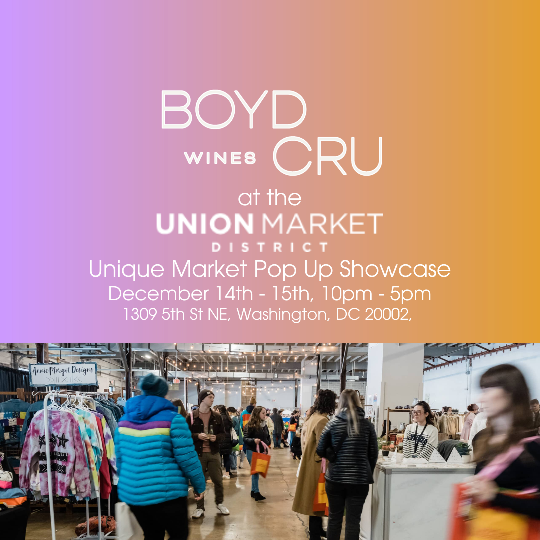 Unique Market Pop Up Showcase at the Union Market District — Boyd Cru Wines