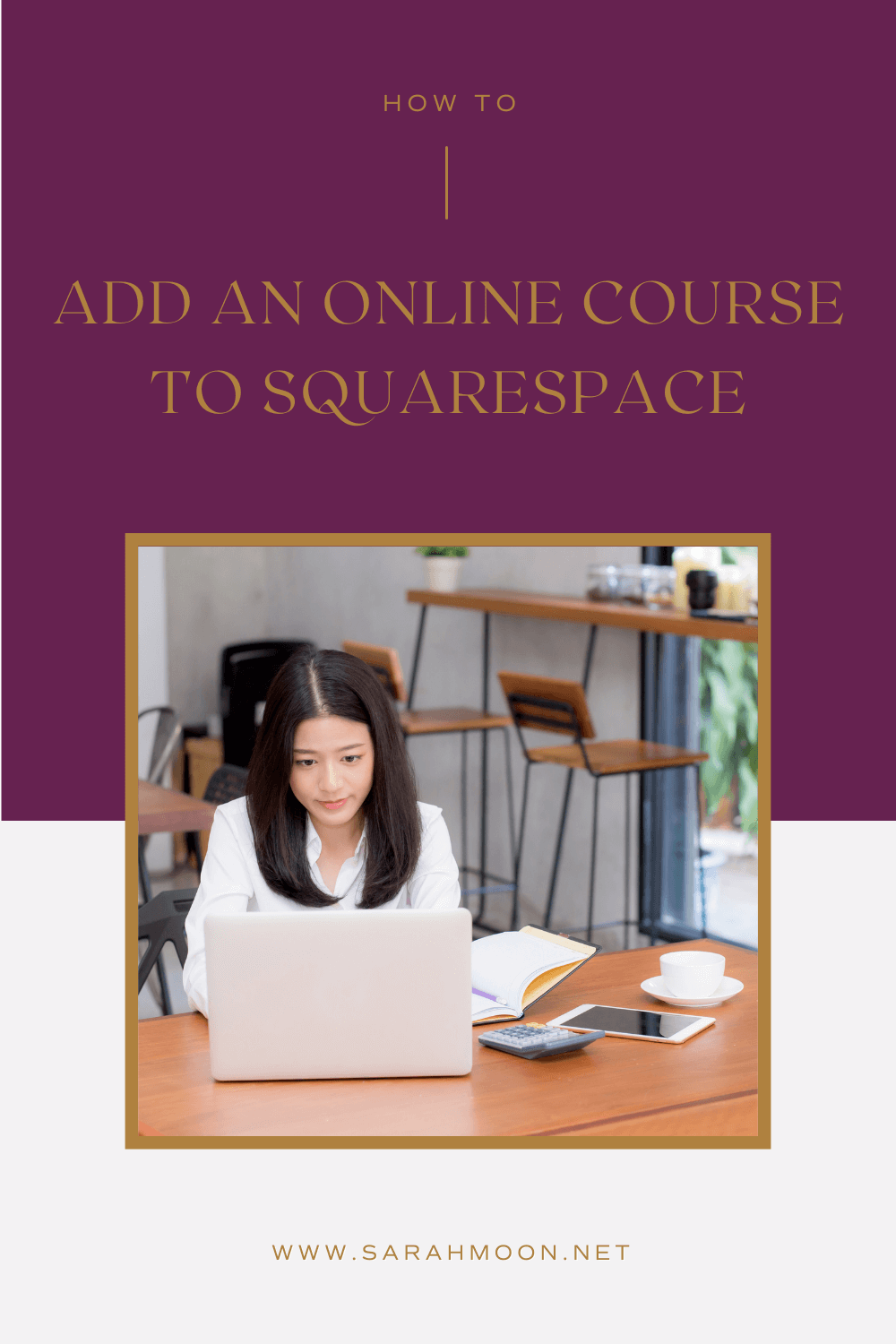 How to Add an Online Course to Squarespace - Sarah Moon Consulting