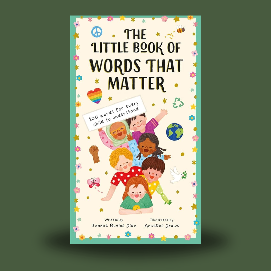 The Little Book of Words That Matter: 100 words for Every Child to ...
