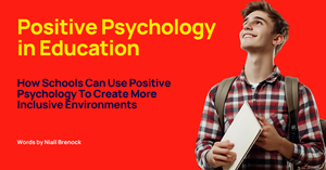Positive Psychology in Education — Global Equality Collective