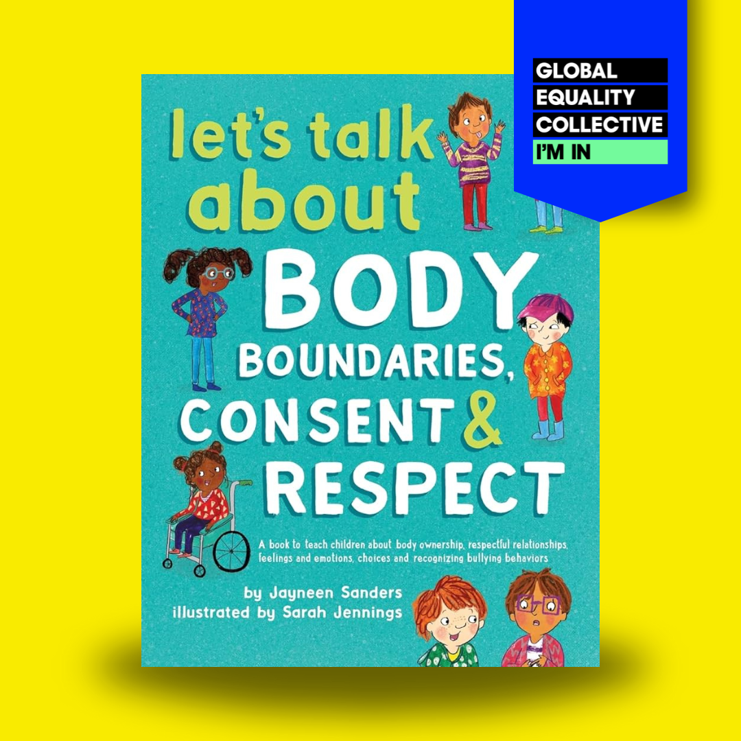 Let’s Talk About Body Boundaries, Consent and Respect: Teach children ...