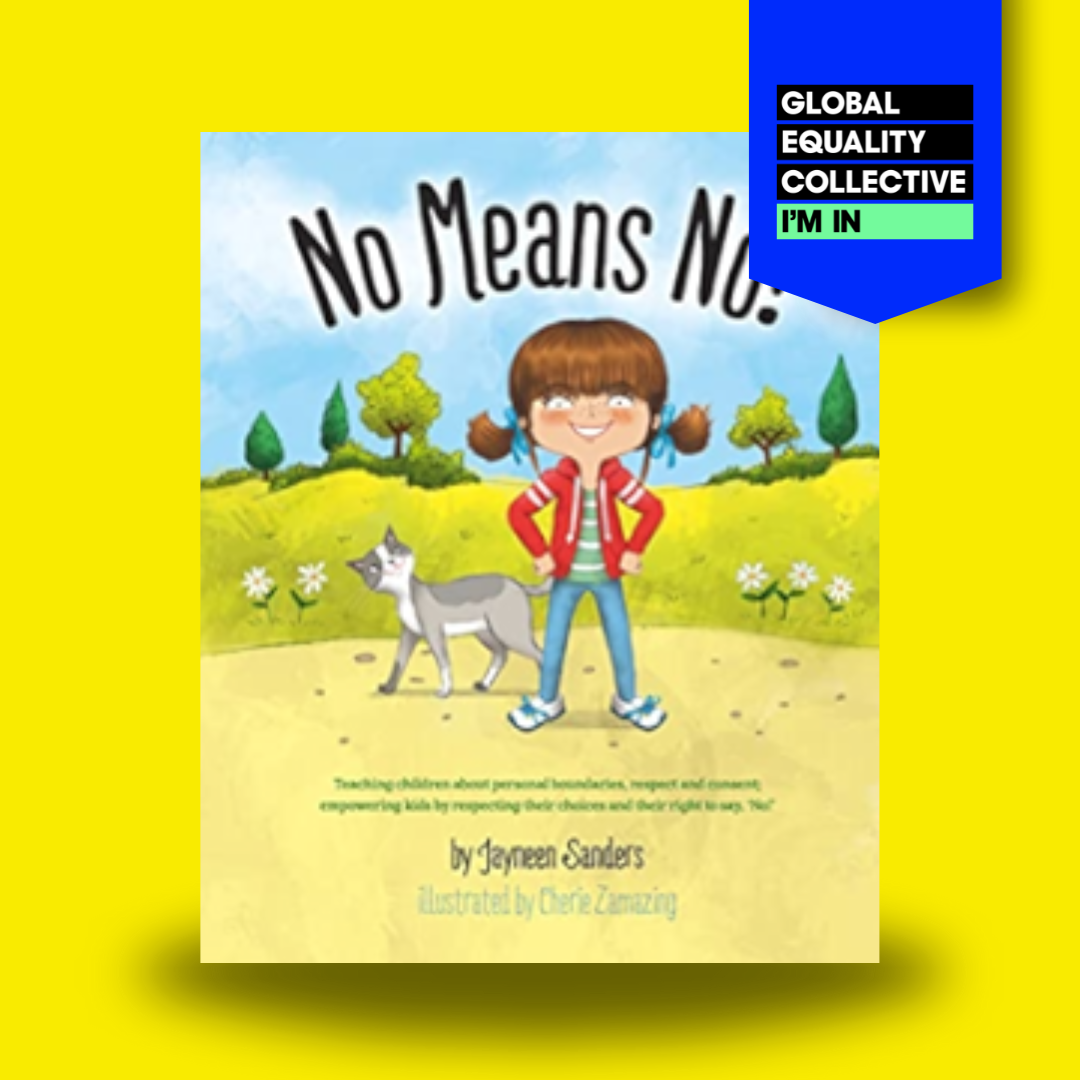 No Means No!: Teaching personal boundaries, consent; empowering ...