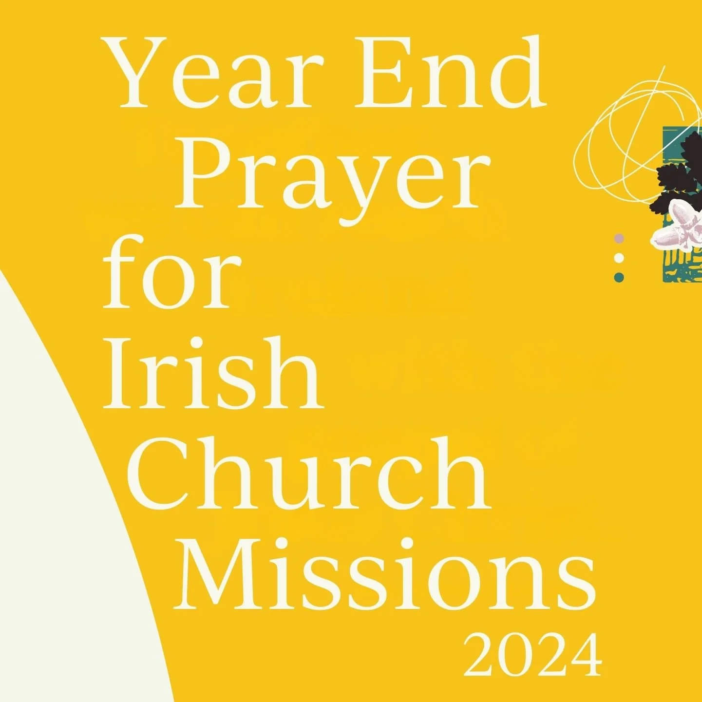 Year End Prayer 2024 — Irish Church Missions