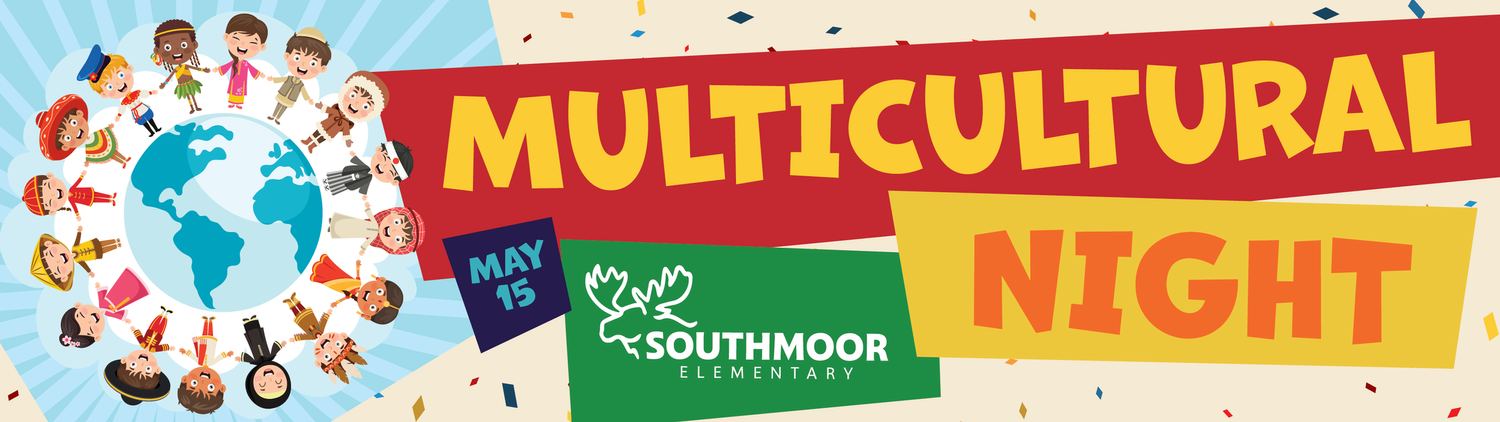 Multicultural Night — Southmoor Elementary