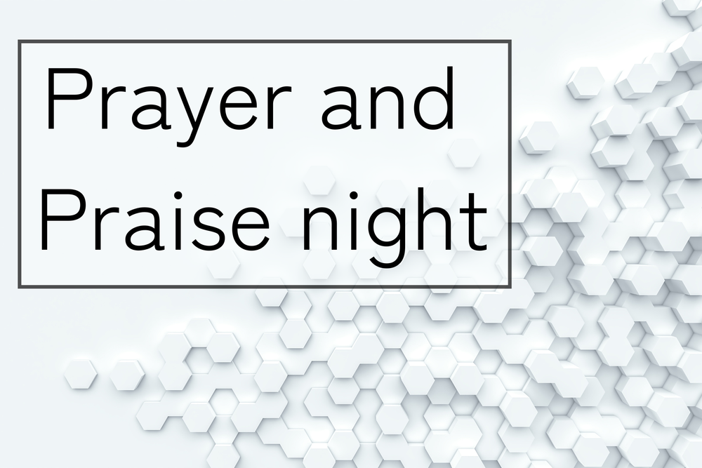 Prayer and Praise Night — Christ Church Cathedral