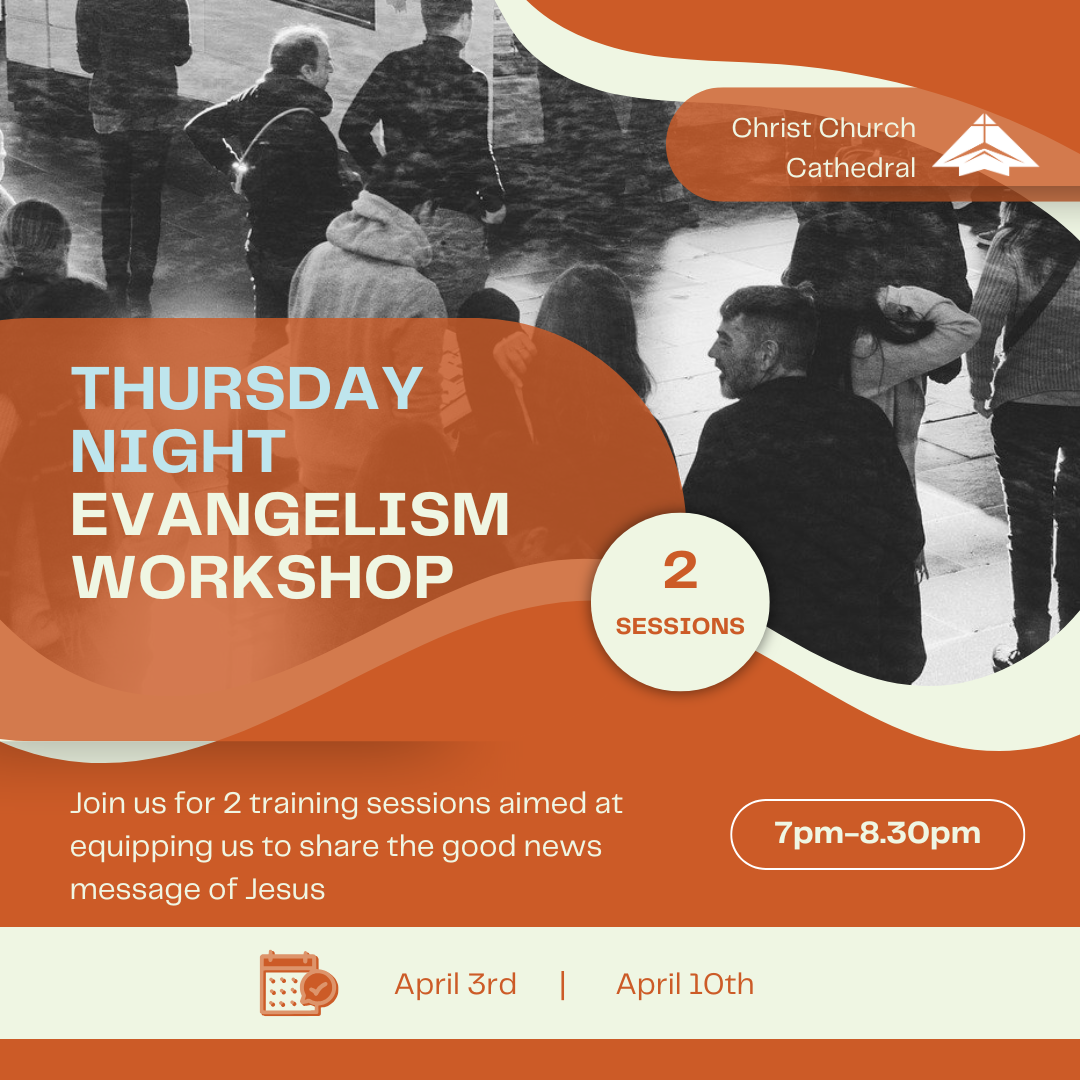 Evangelism Workshop 1 — Christ Church Cathedral