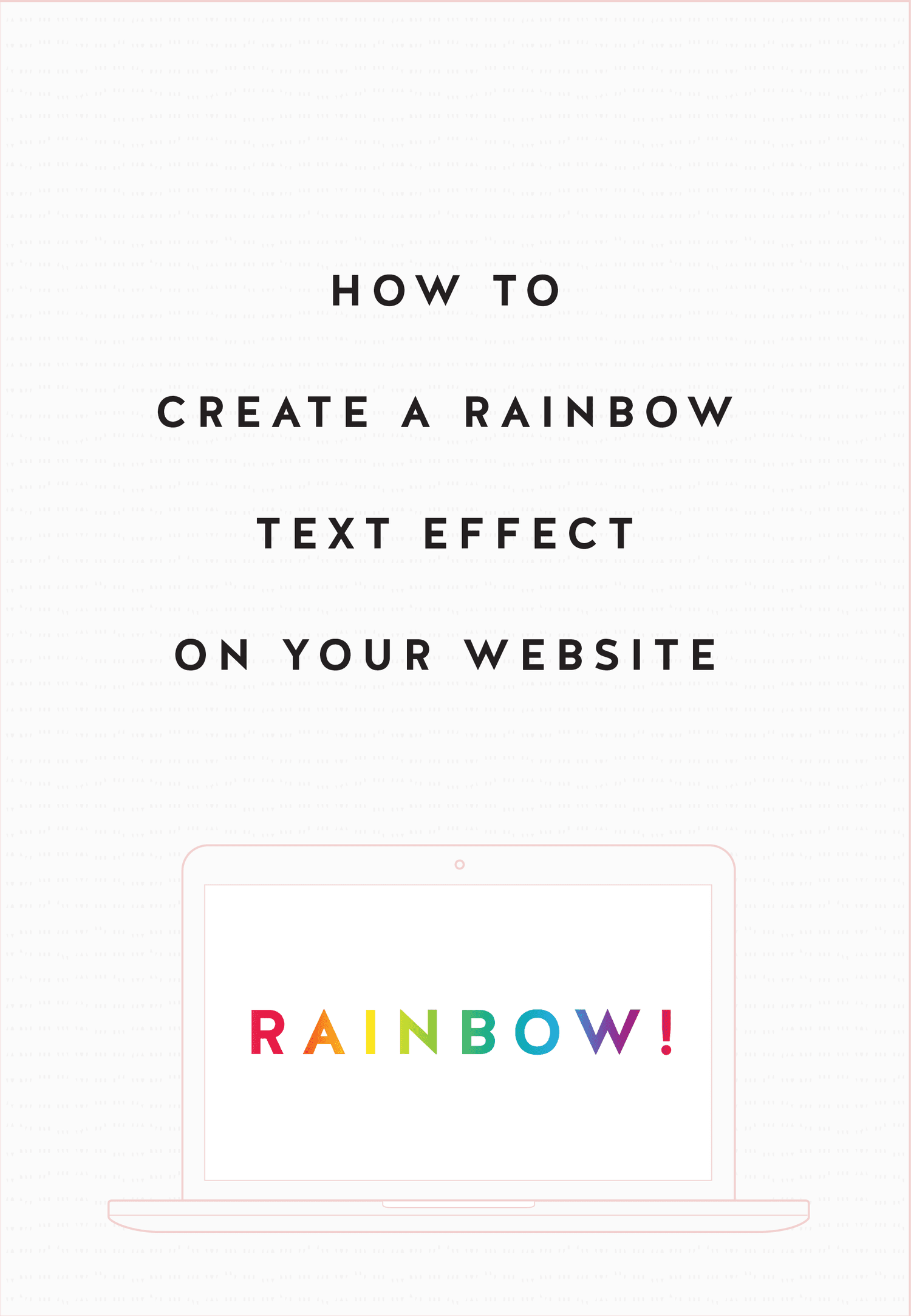 HOW TO CREATE A RAINBOW TEXT EFFECT ON YOUR WEBSITE — June Mango Design