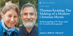 Thomas Keating: The Making of a Modern Christian Mystic with Jonathan Rose and Cynthia ...