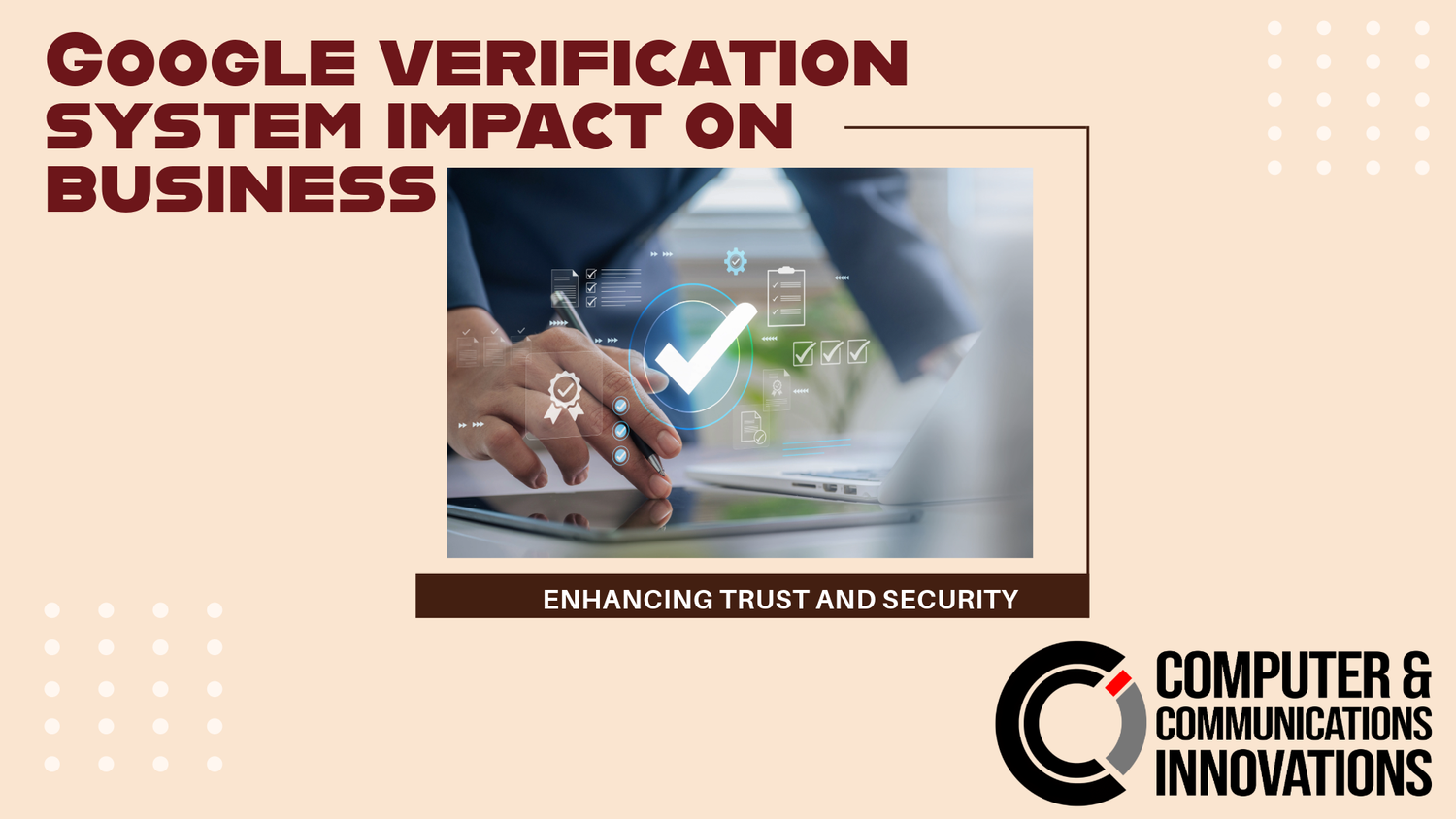 Google verification system impact on business — CCI | Computer Support