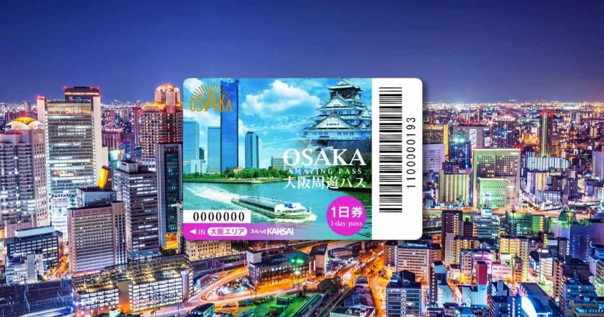 Guide to Osaka Amazing Pass: Price, Benefits, & Sample Itinerary
