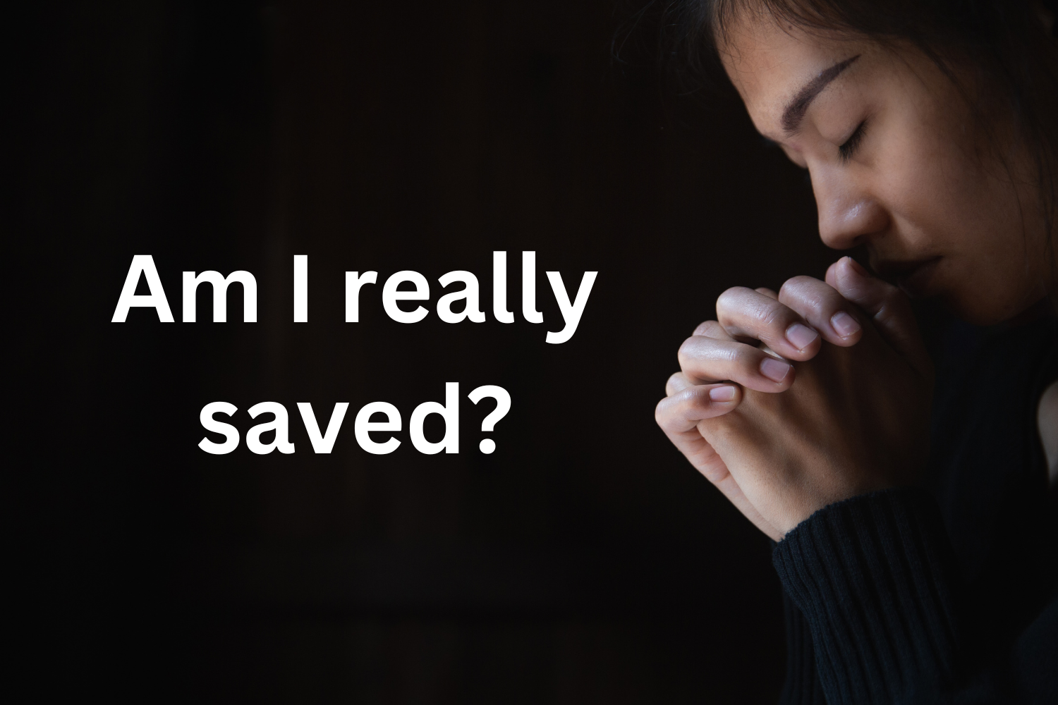 Am I Really Saved? — the grace blog