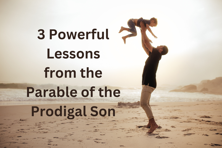 3 Powerful Lessons in The Parable of the Prodigal Son — the grace blog
