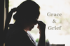 Grace and Grief — the grace blog