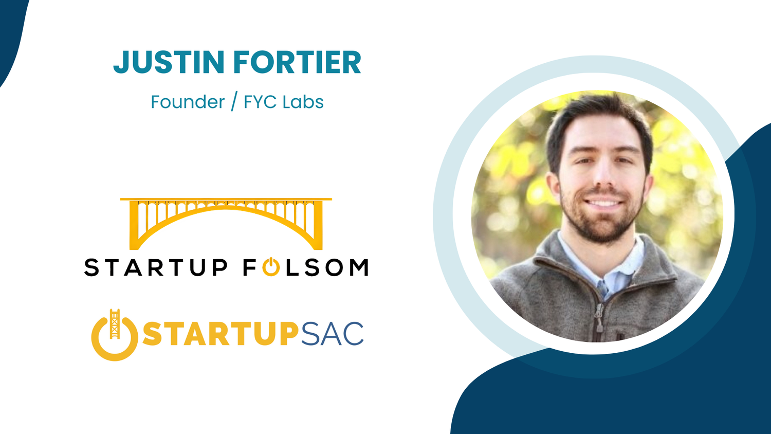 Startup Happy Hour with FYC Labs CEO Justin Fortier — Startup Folsom
