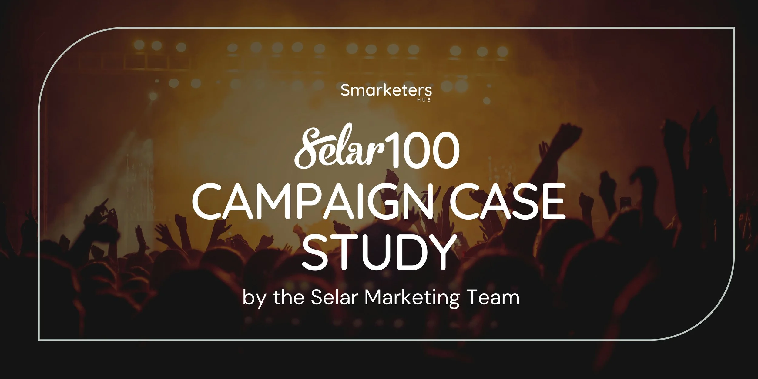 Selar100 Campaign Case Study — Smarketers Hub