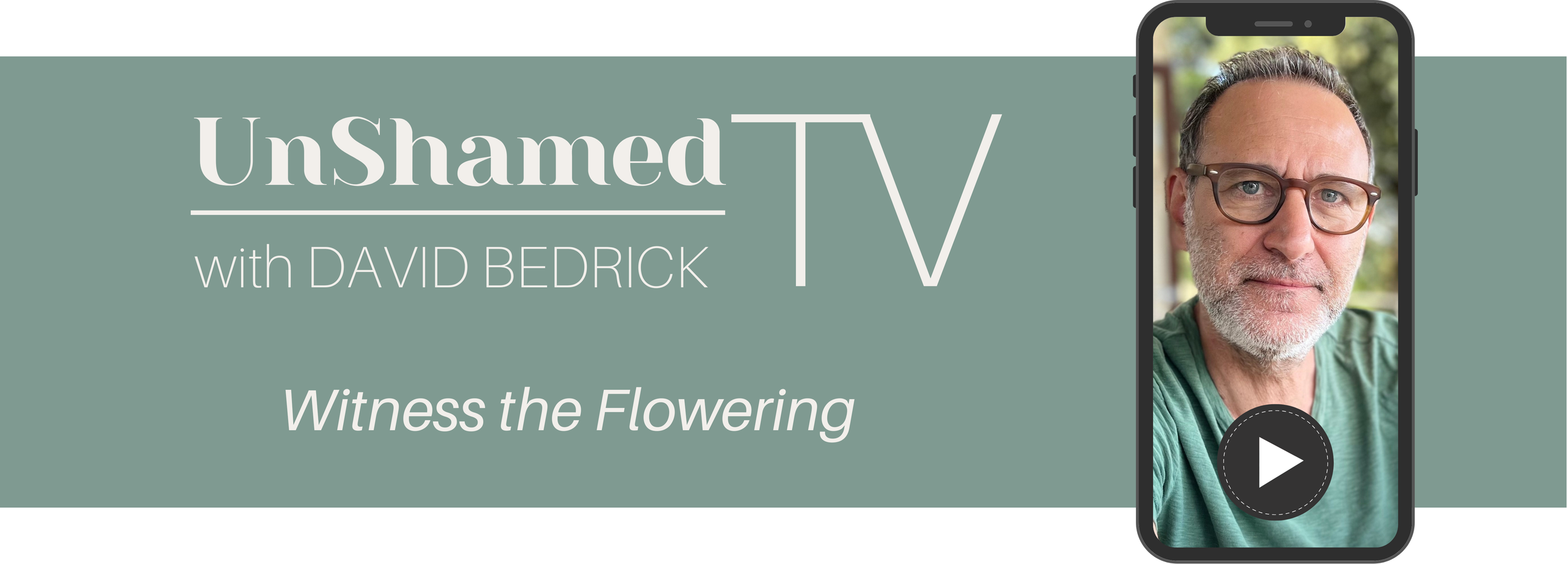 UnShamed TV — DAVID BEDRICK