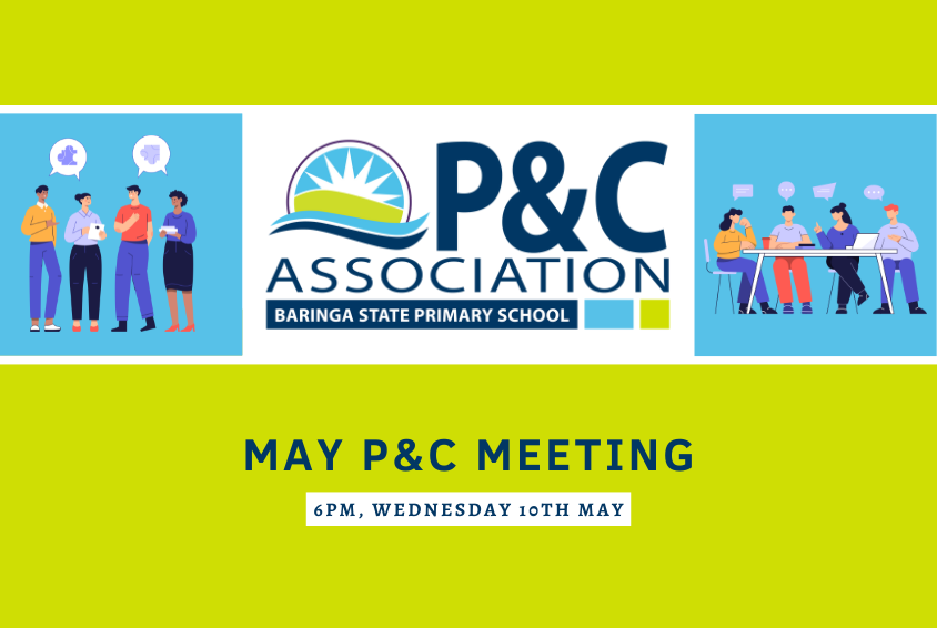May P&C Meeting 2023 — Baringa Primary P&C