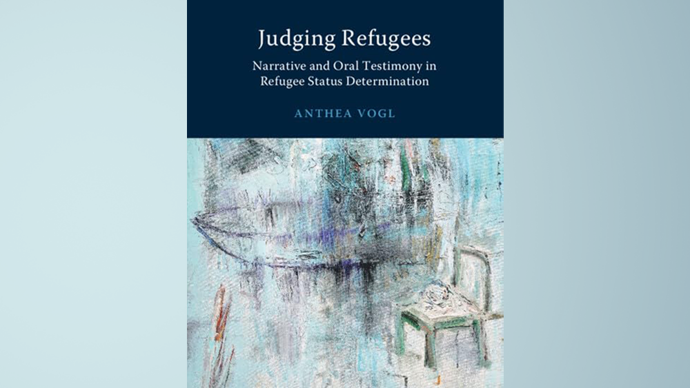 Judging Refugees: A New Book by Health+Law Investigator Anthea Vogl on ...
