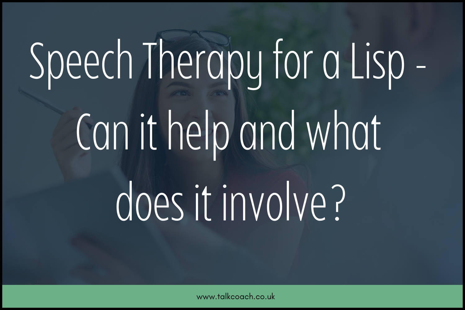 Speech Therapy for a Lisp: Can It Help, and What Does It Involve ...
