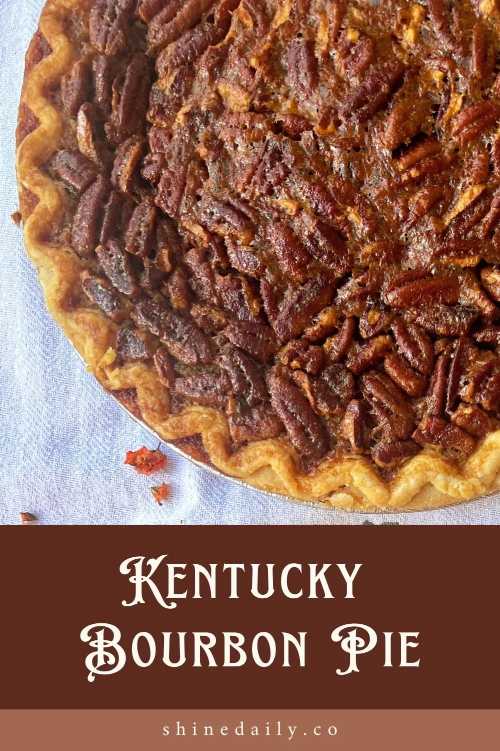 Kentucky Bourbon Pie — Shine Daily