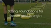 Strong Foundations for Soccer and Strength — FC Game Changer