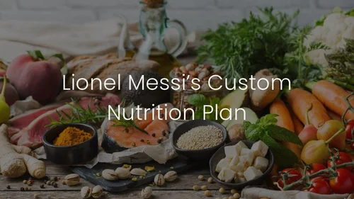 Lionel Messi’s Custom Nutrition Plan — FC Game Changer