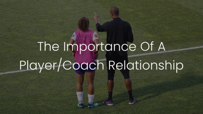 The Importance Of A Player/Coach Relationship — FC Game Changer