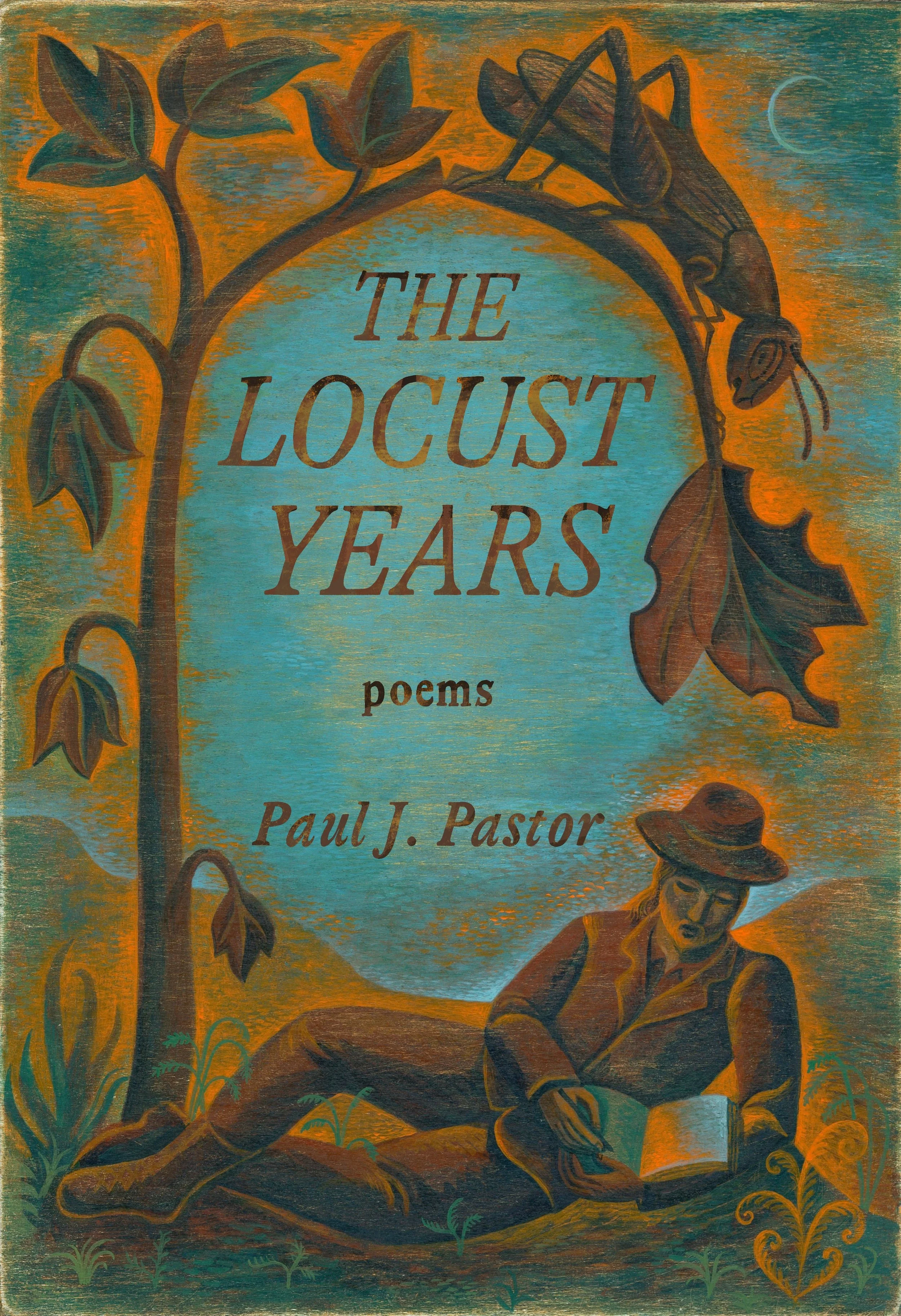 The Locust Years — Paul J. Pastor