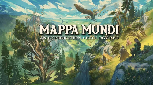 Mappa Mundi: An Exploration + Ecology RPG — Three Sails Studios