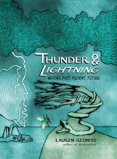 Thunder & Lightning: Weather Past, Present, Future — Lauren Redniss