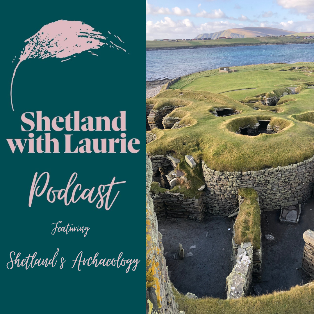 A guide to Shetland's archaeology — Shetland With Laurie