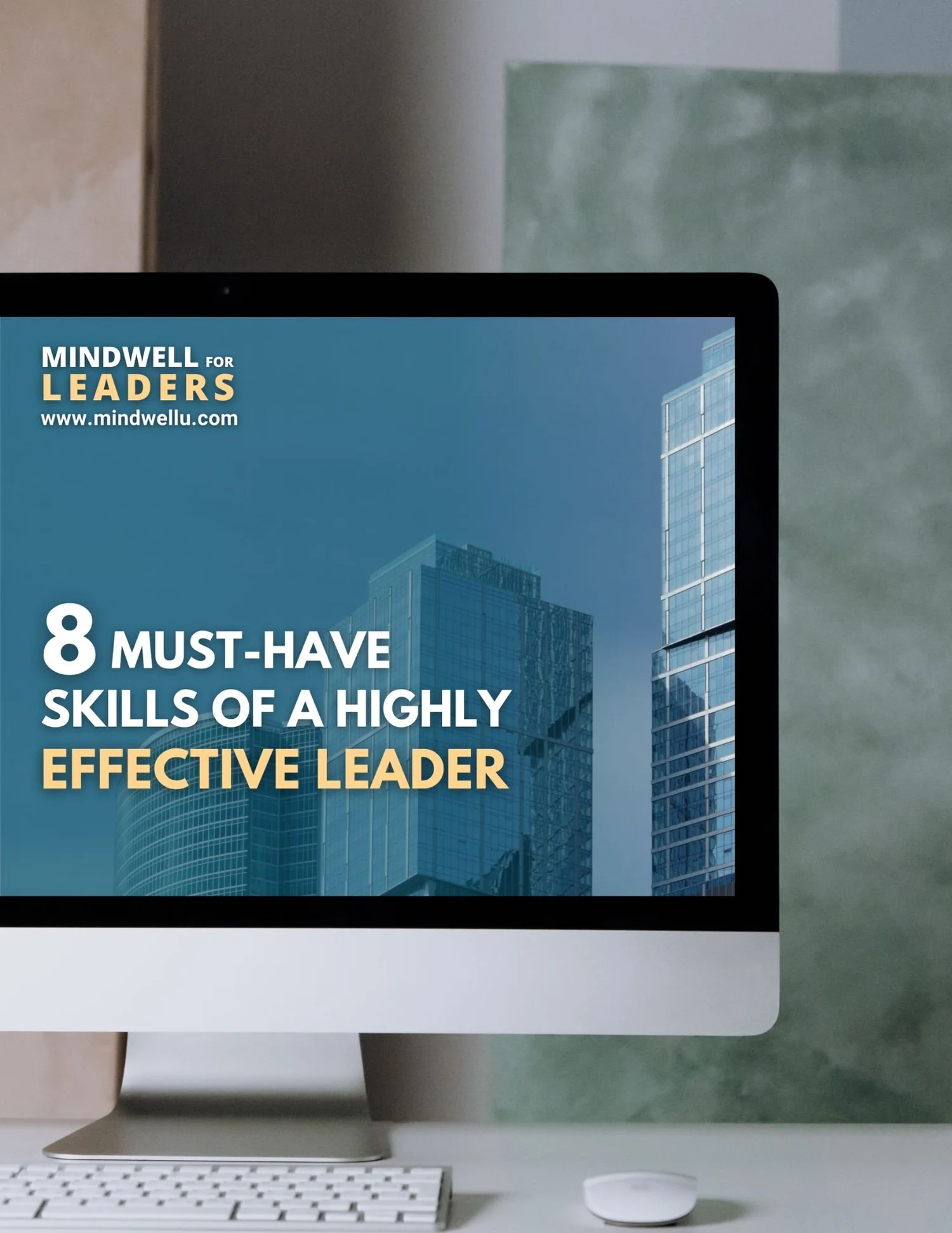 8 Must-Have Skills of a Highly Effective Leader — MindWell U