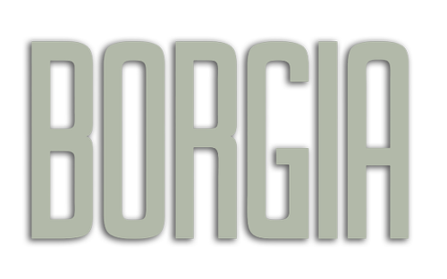 Borgia (2011-2014) — THE OFFICIAL WEBSITE OF BARRY LEVINSON
