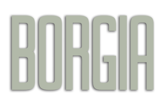Borgia (2011-2014) — THE OFFICIAL WEBSITE OF BARRY LEVINSON