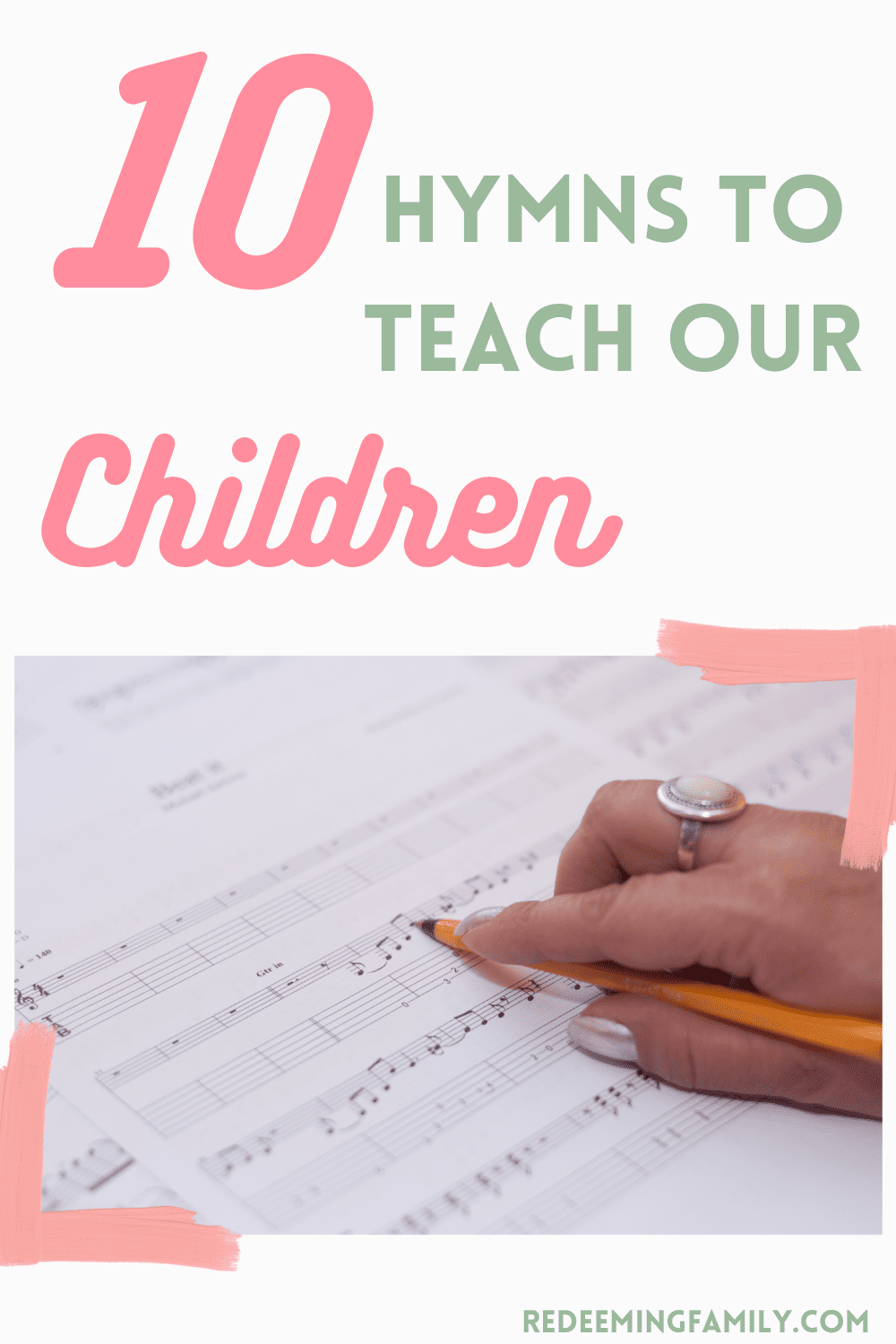 10 Simple Hymns to Teach our Children — Redeeming Family