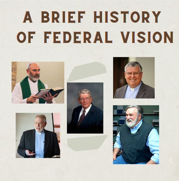 A Brief History of the Federal Vision Movement — Redeeming Family