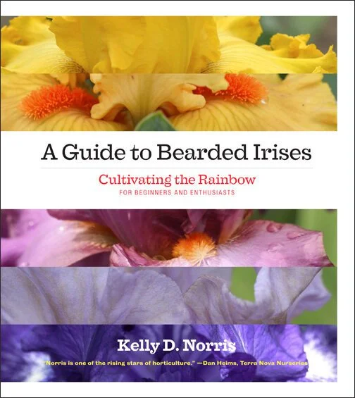 A Guide to Bearded Irises — Kelly D. Norris