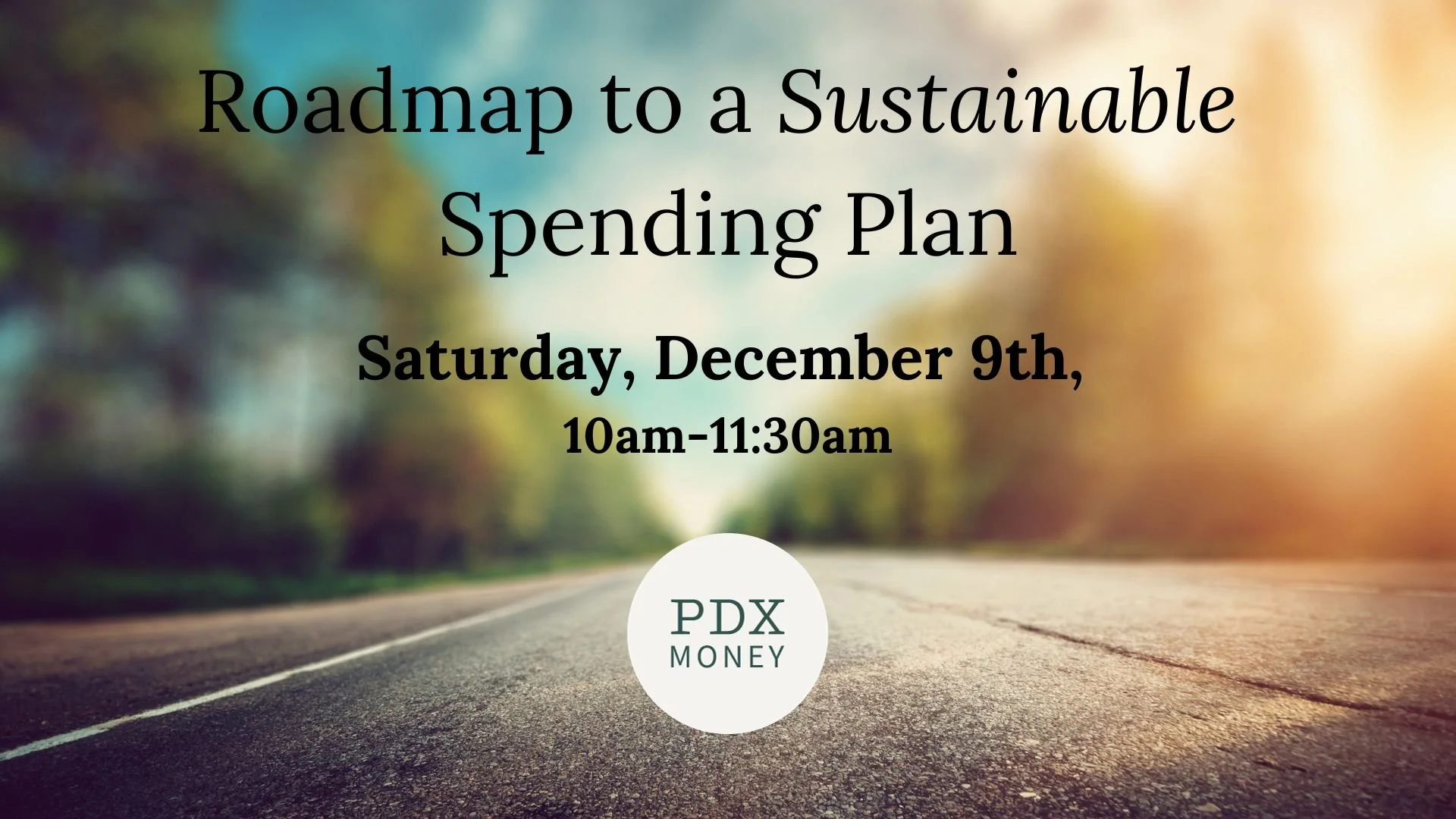 Roadmap to a Sustainable Spending Plan — PDX Money Coaching