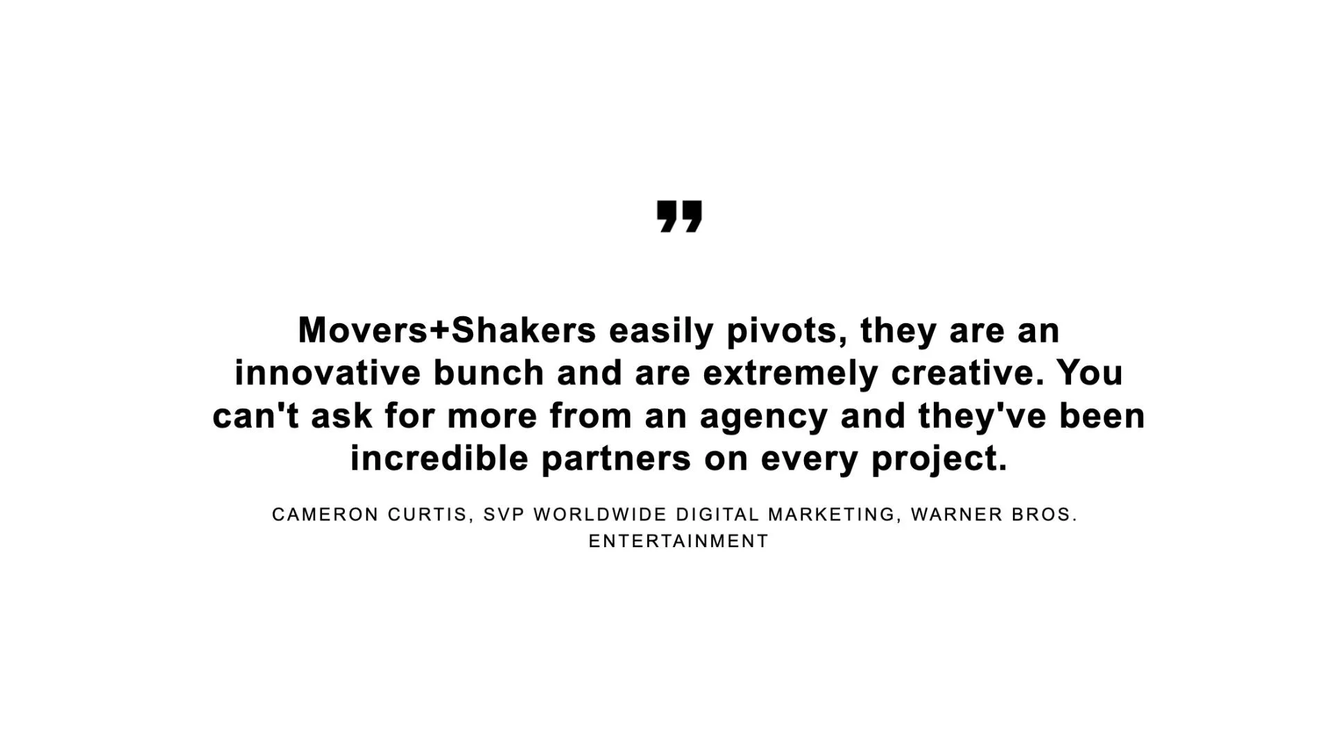Movers+Shakers | Connecting Brands to Culture | Driving Brand Love | Creative Agency