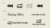 FACTORY FILMS — Walker Design Co.