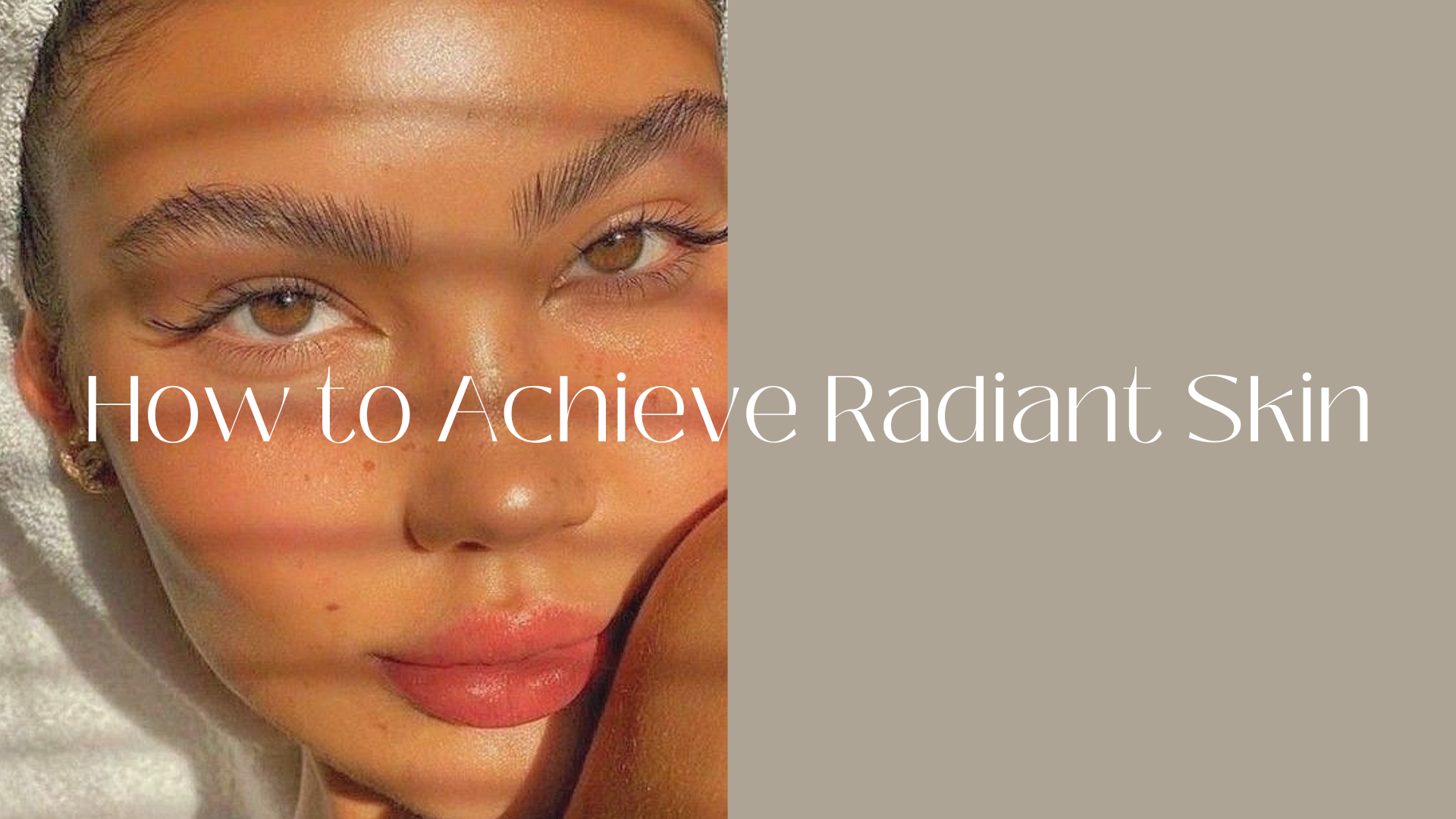 How to Achieve Radiant Skin — BLOOMNHEALTH
