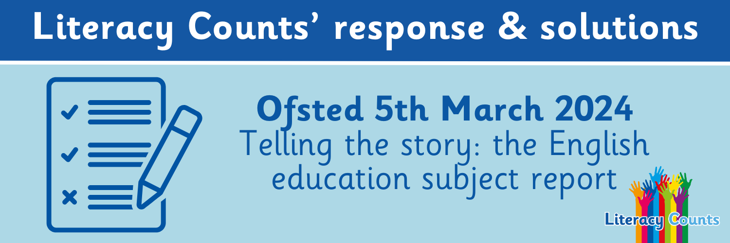Our Solutions: ‘Ofsted’s English Subject Report’ — Literacy Counts
